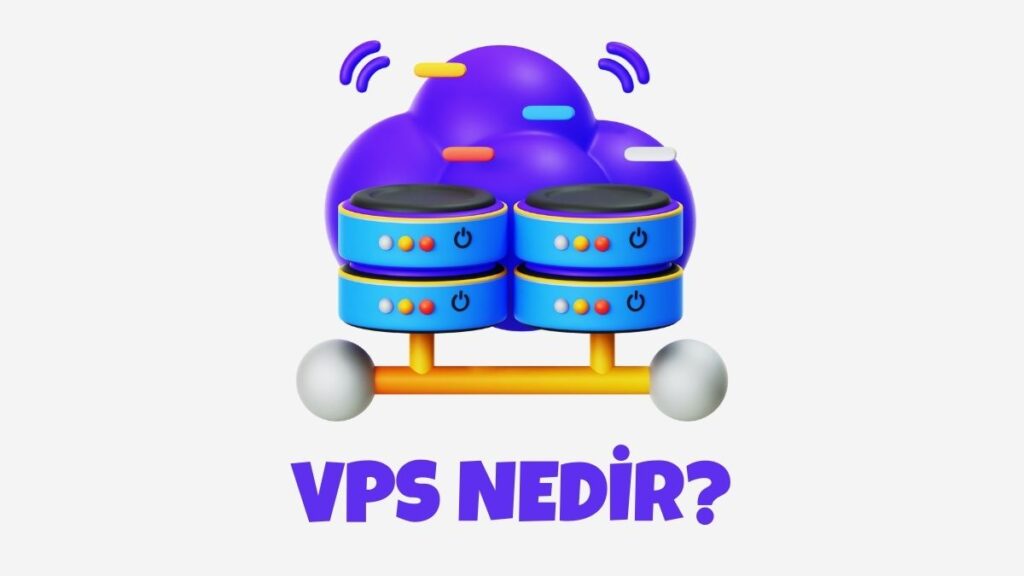 VPS Nedir? VPS ve VDS Farkları Nelerdir? - Rehber Konu! - KOZBA